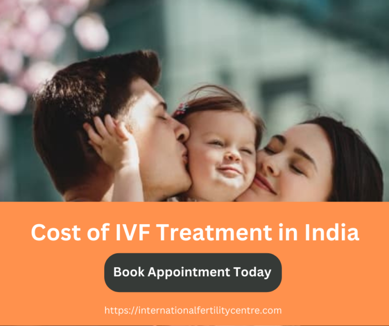 IVF Cost in India, How Much Does IVF Treatment Cost India? 2023